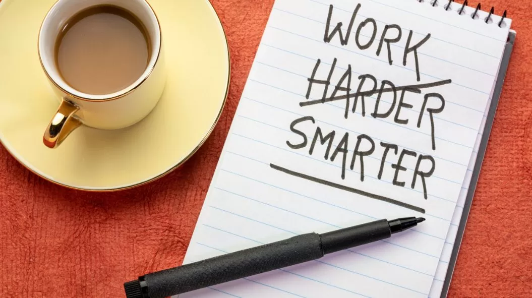 Work Smarter, Not Harder: 4 Vital Steps to Optimal Productivity Work Smarter, Not Harder: 4 Vital Steps to Optimal Productivity